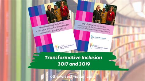 Transformative Inclusion 2017 And 2019 Otherwise Christian