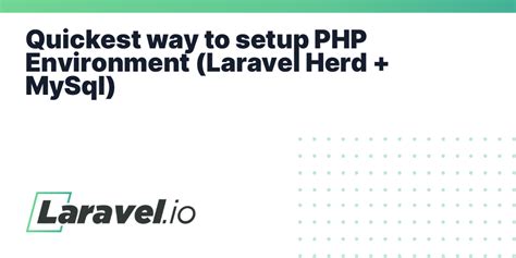 Quickest Way To Setup Php Environment Laravel Herd Mysql