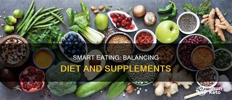 Smart Eating Balancing Diet And Supplements Shunketo
