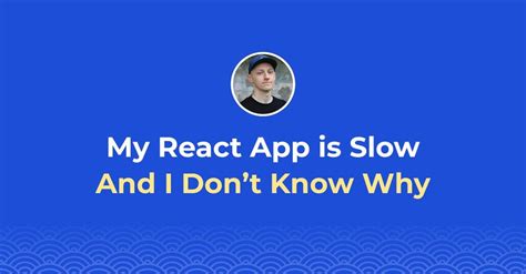 My React App Is Slow And I Dont Know Why Rreactjs