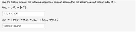 Solved Give The First Six Terms Of The Following Sequences