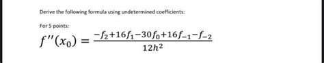 Solved Derive The Following Formula Using Undetermined