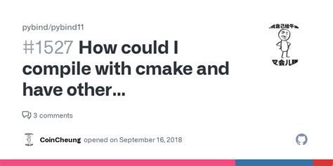 How Could I Compile With Cmake And Have Other Dependencies · Issue 1527 · Pybindpybind11 · Github