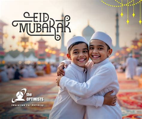 The Optimists Education 🌙 Eid Mubarak On This Blessed Day Of Eid Ul