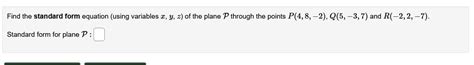Solved Find The Standard Form Equation Using Variables Chegg