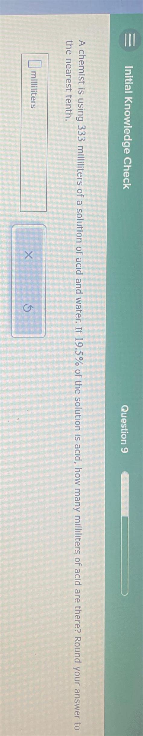 Solved Initial Knowledge Checkquestion 9a Chemist Is Using