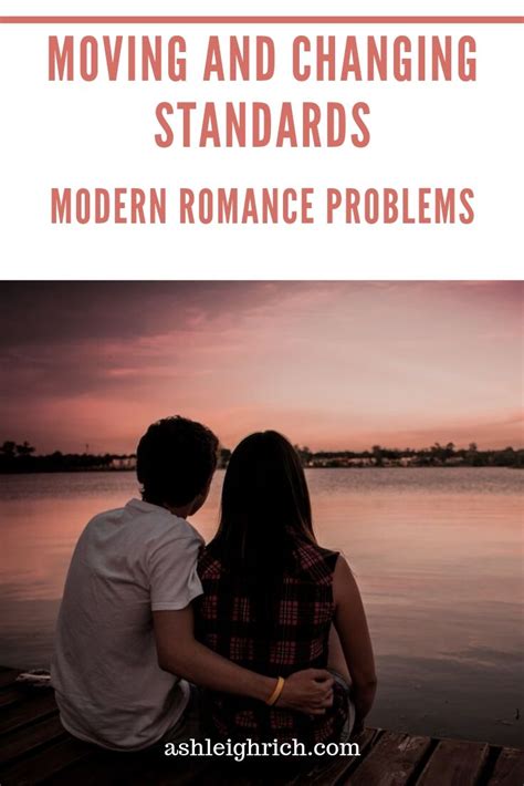 Modern Romance Problems Moving And Changing Sexual Mores Ashleigh Rich