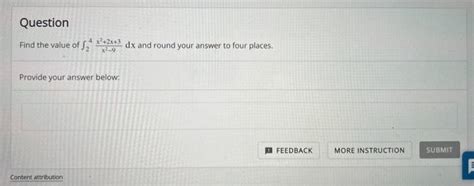solved find the value of ∫24x2−9x2 2x 3dx and round your