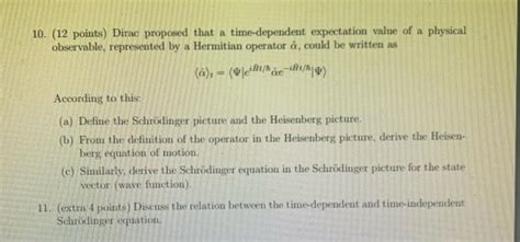 Solved 10 12 Points Dirac Proposed That A Time Dependent