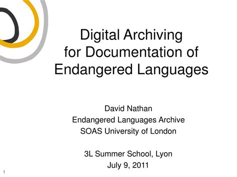 PPT Digital Archiving For Documentation Of Endangered Languages PowerPoint Presentation ID