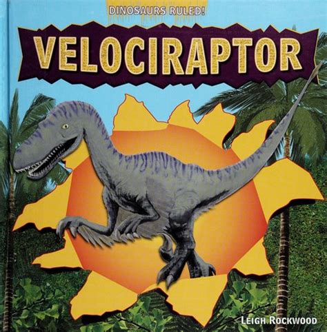 Velociraptor By Leigh Rockwood Open Library