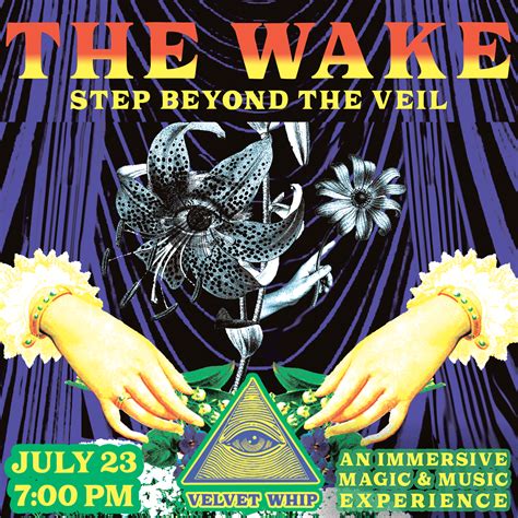The Wake Step Beyond The Veil To Do Westchester