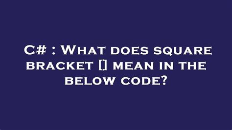 C What Does Square Bracket Mean In The Below Code Youtube