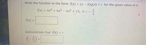 solved write the function in the form f x x−k q x r for