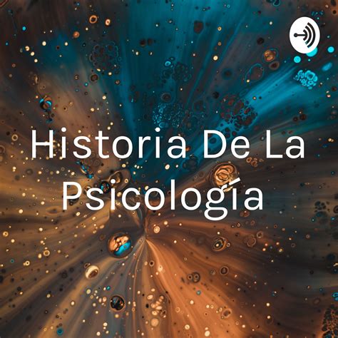 Historia De La Psicología By Historia De La Psicología Podchaser
