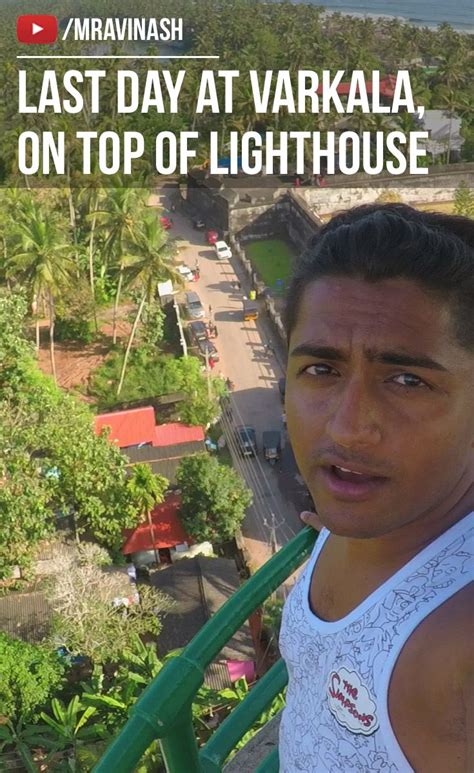 Last Day At Varkala Visiting The Lighthouse Coffee Temple Kapil