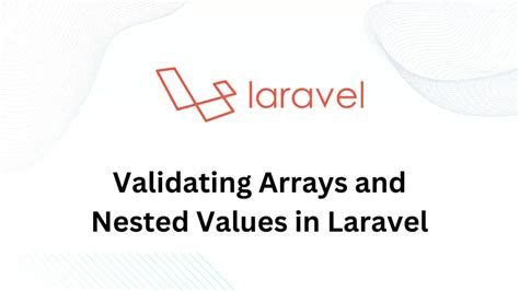 Validating Arrays and Nested Values in Laravel - Code Wolfy