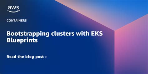 Kubernetes Eks Aks Gke On Linkedin Bootstrapping Clusters With Eks Blueprints Amazon Web Services