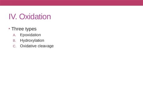 Pptx Iv Oxidation Three Types A Epoxidation B Hydroxylation C