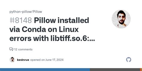 Pillow Installed Via Conda On Linux Errors With Libtiffso6 Undefined