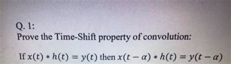 solved prove the time shift property of convolution if x t