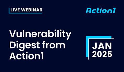 Vulnerabilitydigest Patchmanagement Cybersecurity2025 Action1 Patchtuesday Action1