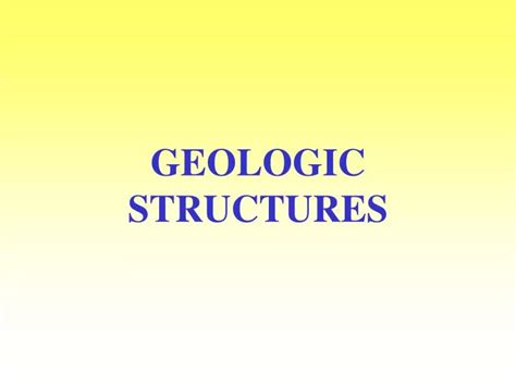 Ppt Geologic Structures Powerpoint Presentation Free Download Id7036712