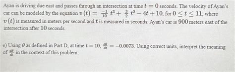Solved Ayan Is Driving Due East And Passes Through An Intersection At Time T0 Seconds The