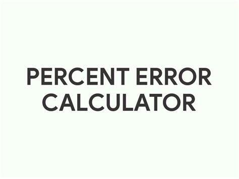 Percent Error Calculator Sly Academy