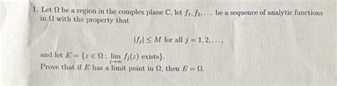 Solved Let Ω Be A Region In The Complex Plane C Let F1 F2 …