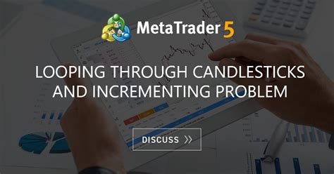 Looping Through Candlesticks And Incrementing Problem Free Copy