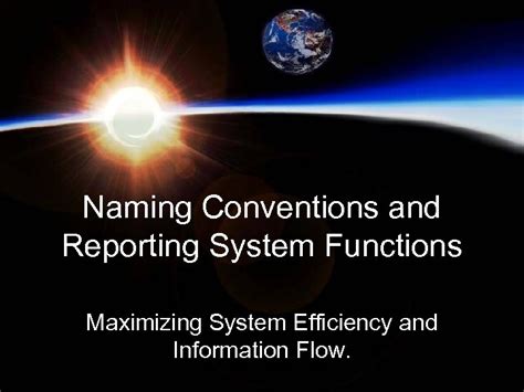Naming Conventions And Reporting System Functions Maximizing System