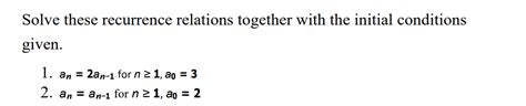 solved solve these recurrence relations together with the