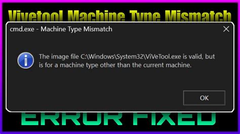vivetool machine type mismatch error fixed techtitive youtube