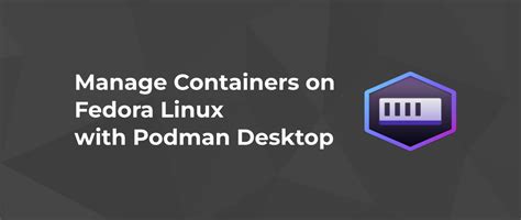 Manage Containers On Fedora Linux With Podman Desktop Fedora Magazine