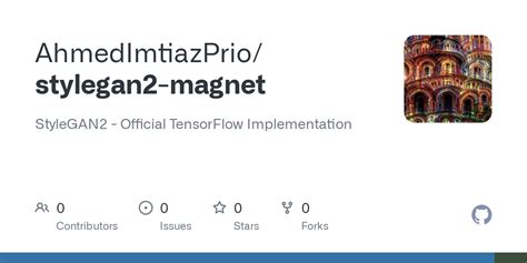github ahmedimtiazprio stylegan2 magnet stylegan2 official