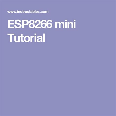 Esp8266 Mini Tutorial Tutorial Mini Arduino Projects