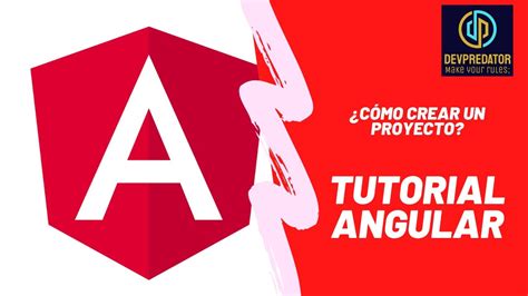 Tutorial Angular ¿cómo Crear Un Proyecto Youtube