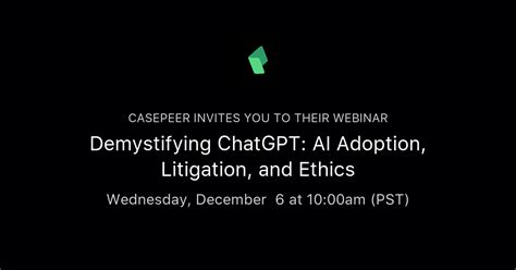 Demystifying Chatgpt Ai Adoption Litigation And Ethics Casepeer