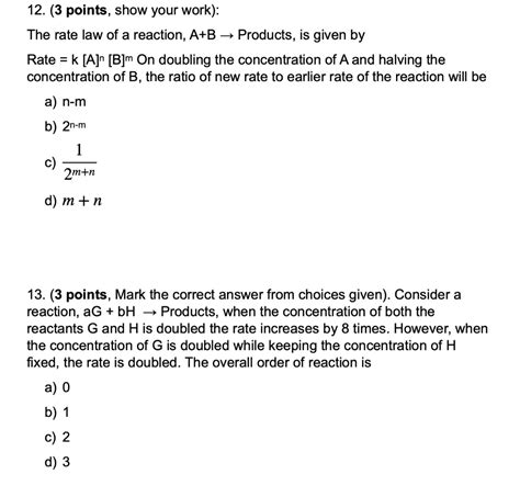Solved 12 3 Points Show Your Work The Rate Law Of A Reaction A B 474 Products Is Given