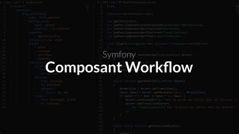 tutoriel vidéo symfony le composant workflow de symfony r