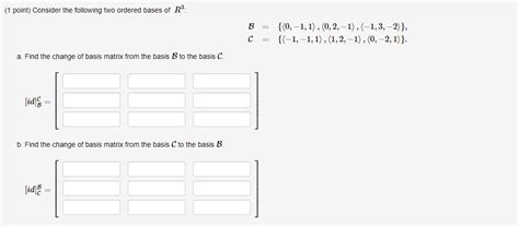 Solved 1 ﻿point ﻿consider The Following Two Ordered Bases