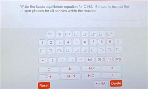 Solved Write The Basic Equilibrium Equation For Csh5n Be