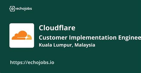 Cloudflare Is Hiring Customer Implementation Engineer Application Services Kuala Lumpur