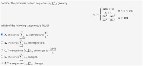 Solved Consider The Piecewise Defined Sequence An N0∞