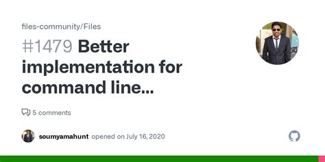 Better Implementation For Command Line Arguments · Issue 1479 · Files