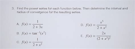 solved 3 find the power series for each function below