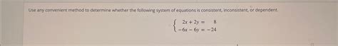 solved use any convenient method to determine whether the