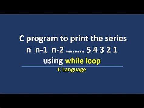 C Program To Print 1 To 10 Numbers Using While Loop While Loop In C