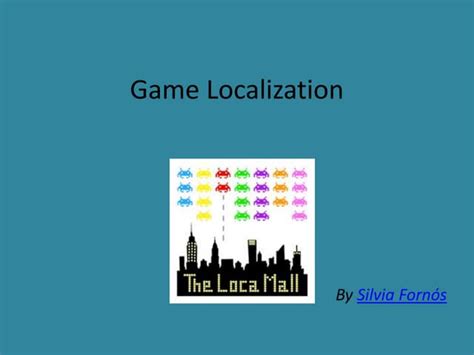 Game Localization Indie Devs Edition By Silvia Fornós Ppt